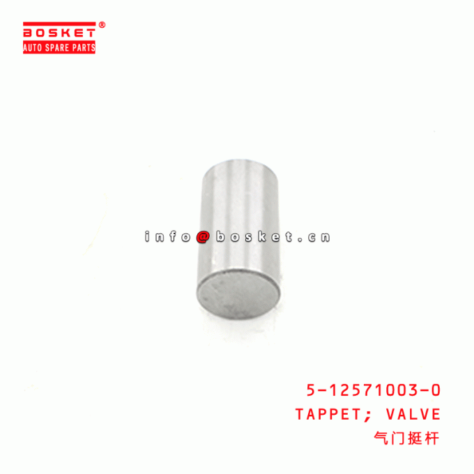 5-12571003-0 Valve Tappet 5125710030 Suitable for ISUZU FVR 6BG1