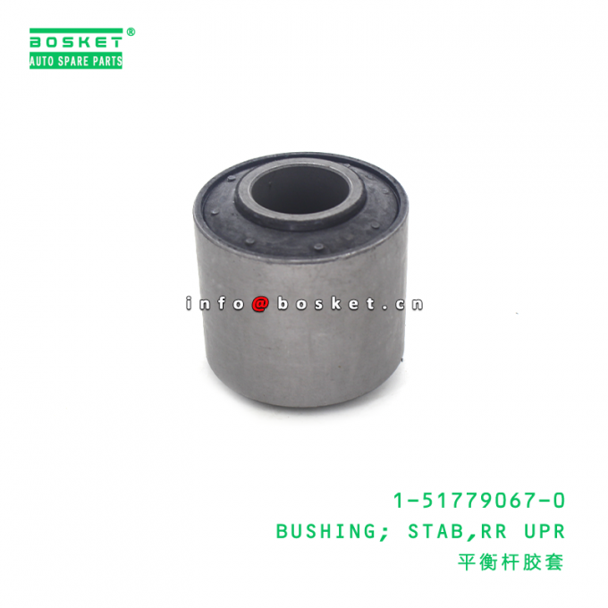 1-51779067-0 Rear Upper Stab Bushing 1517790670 For ISUZU FVR34 6HK1